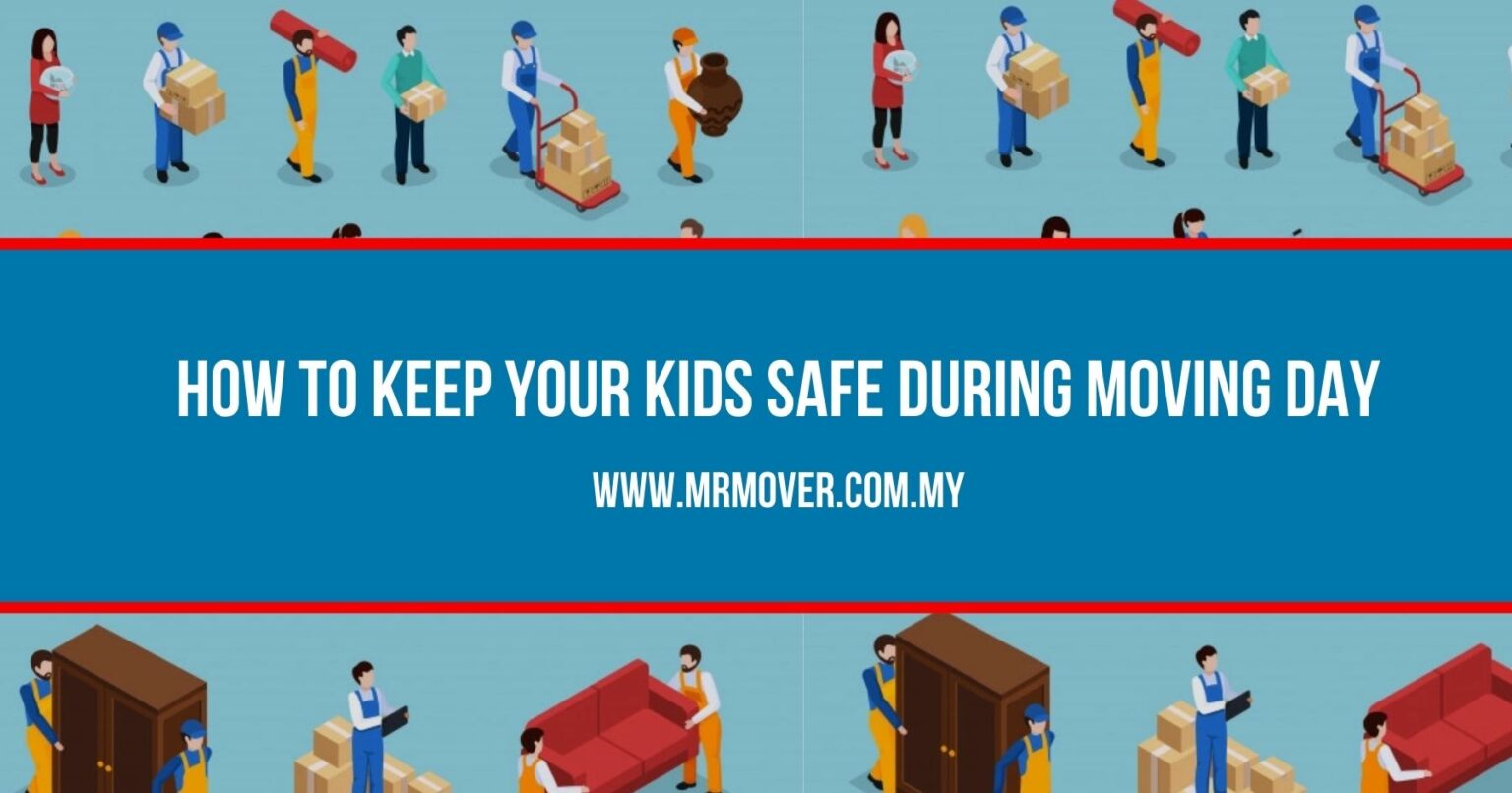 How To Keep Your Kids Safe During Moving Day | Mr.Mover