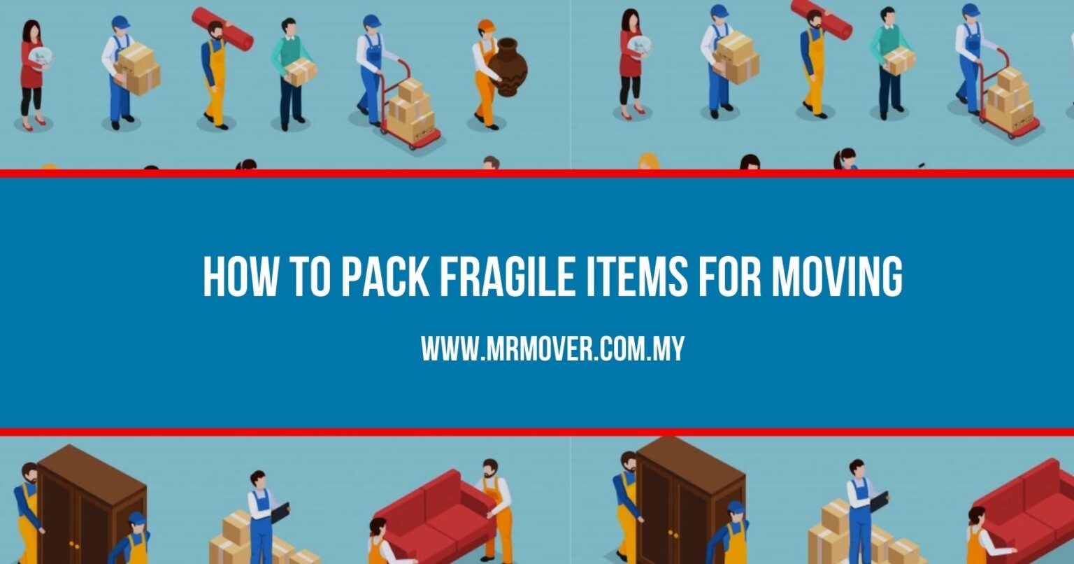 How to Pack Fragile Items for Moving | Mr.Mover